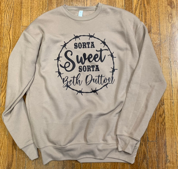Sorta Sweet Sorta Beth Dutton Sweatshirt – Twisted Soul Sisters